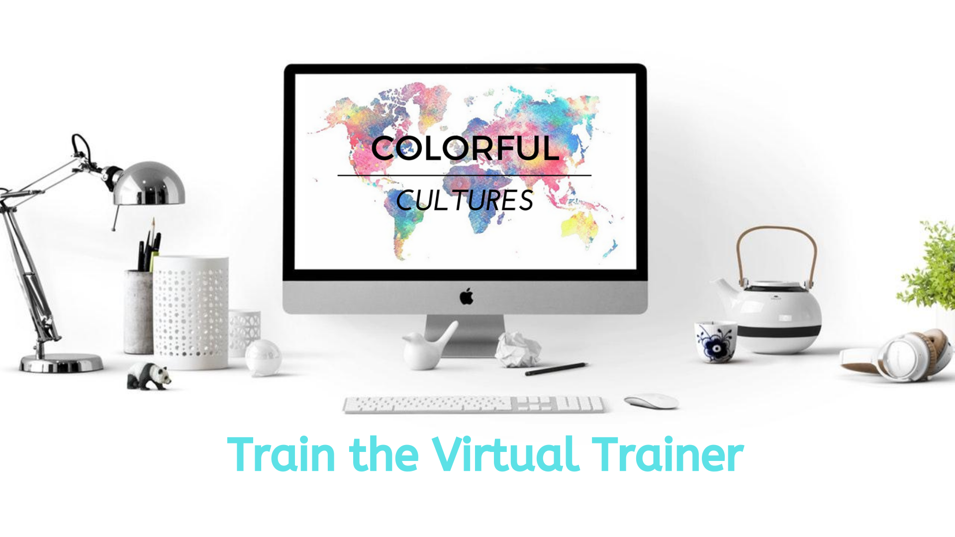 Train the Virtual Trainer, Colorful Cultures | Learning Network